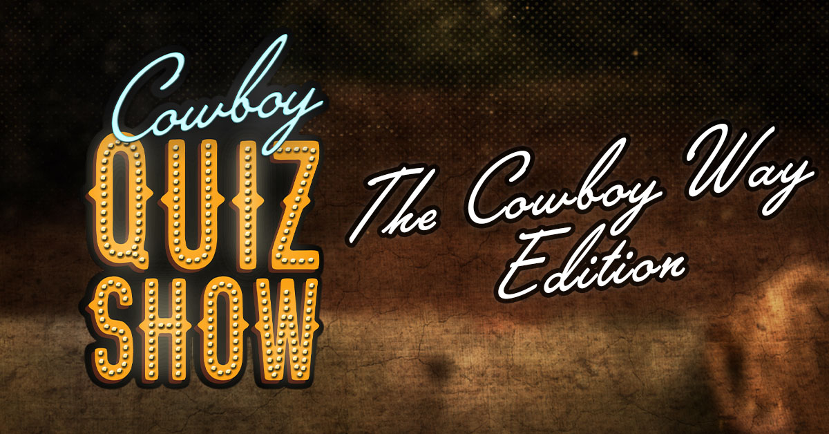 Cowboy Quiz Show: Part 1 - Western Bound